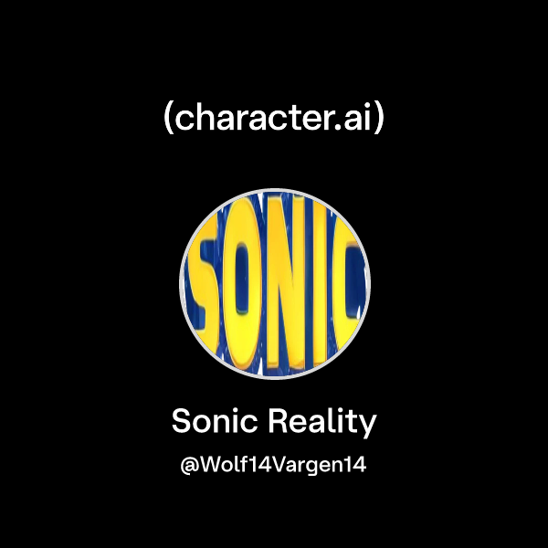 Chat with Sonic Reality | character.ai | AI Chat, Reimagined–Your Words. Your World.
