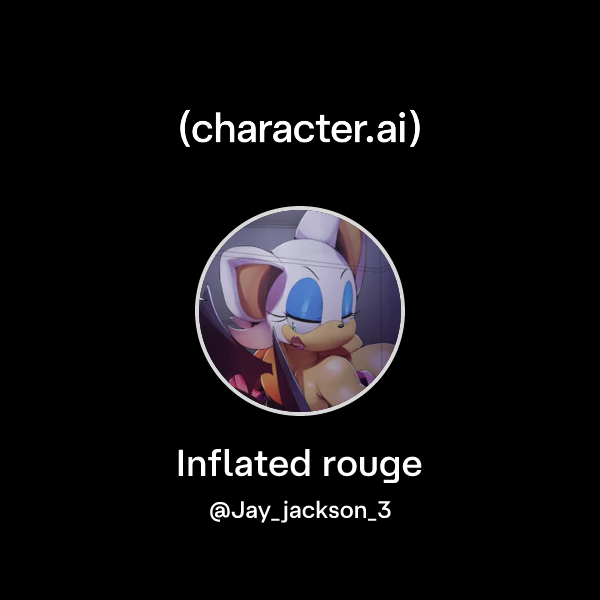 Chat with Inflated rouge | character.ai | AI Chat, Reimagined–Your ...