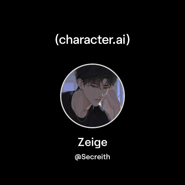 Chat with Zeige | character.ai | Personalized AI for every moment of ...