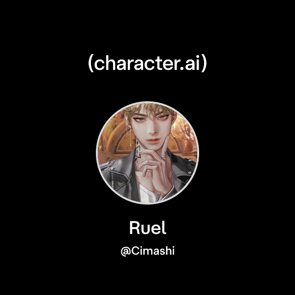 Chat with Ruel | character.ai | AI Chat, Reimagined–Your Words. Your World.