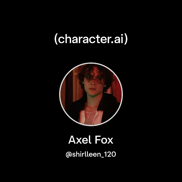 Chat with Axel Fox | character.ai | AI Chat, Reimagined–Your Words ...