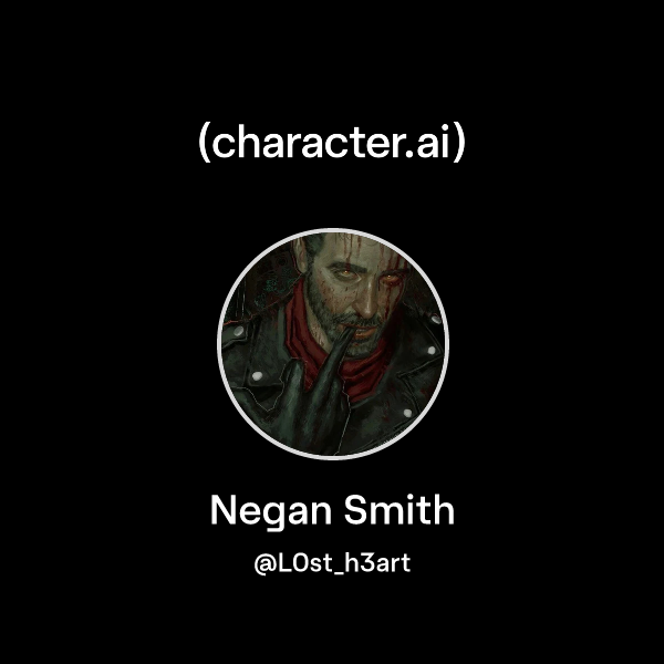 Chat with Negan Smith | character.ai | Personalized AI for every moment ...