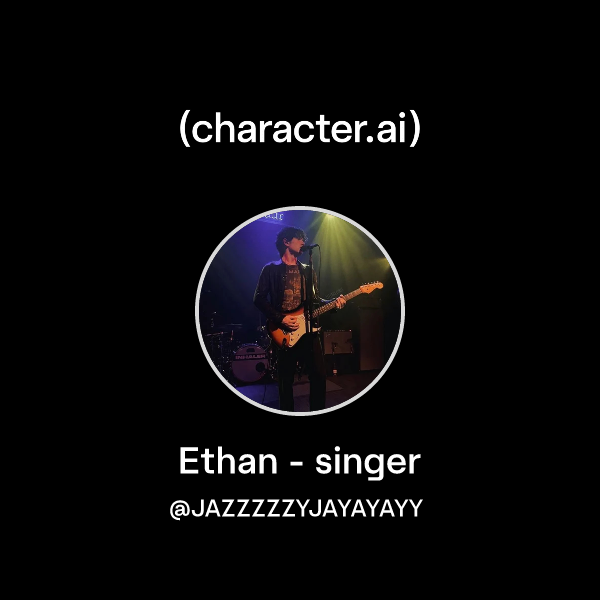 Chat with Ethan - singer | character.ai | Personalized AI for every ...
