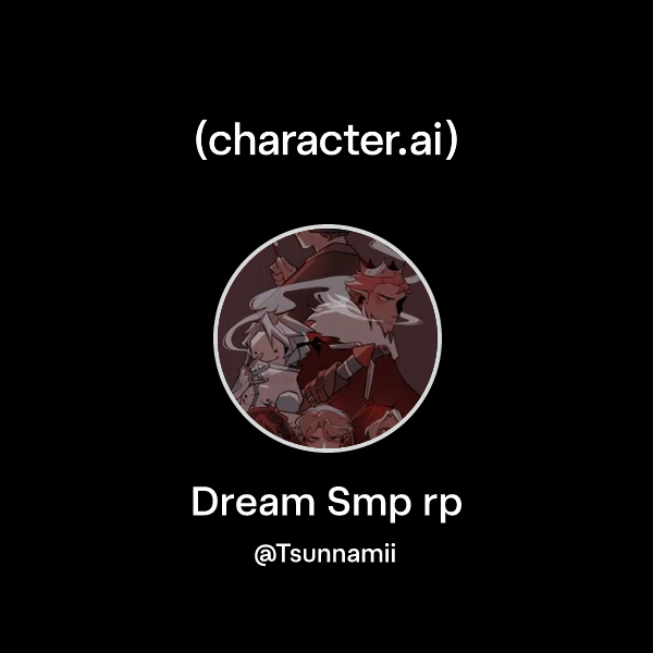 Chat with Dream Smp rp | character.ai | AI Chat, Reimagined–Your Words ...
