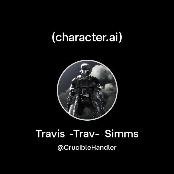 Chat with Travis -Trav- Simms | character.ai | Personalized AI for every moment of your day