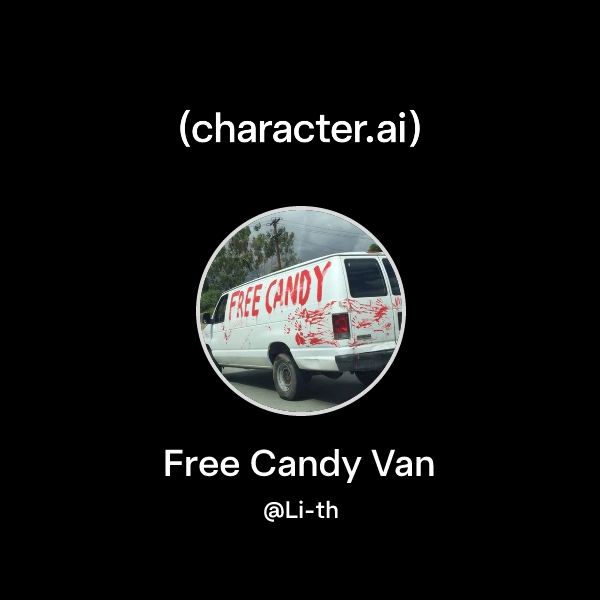 Chat with Free Candy Van | character.ai | AI Chat, Reimagined–Your ...