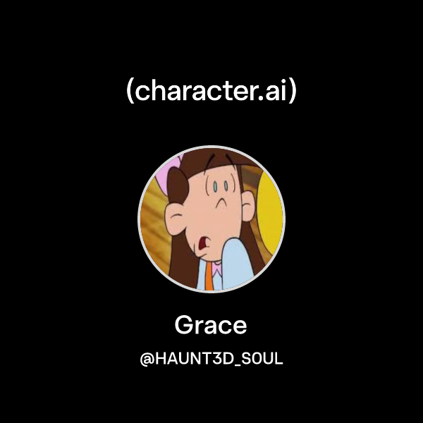 Chat with Grace | character.ai | Personalized AI for every moment of ...