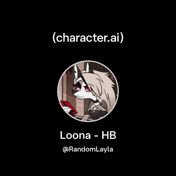 Chat with Loona - HB | character.ai | AI Chat, Reimagined–Your Words ...