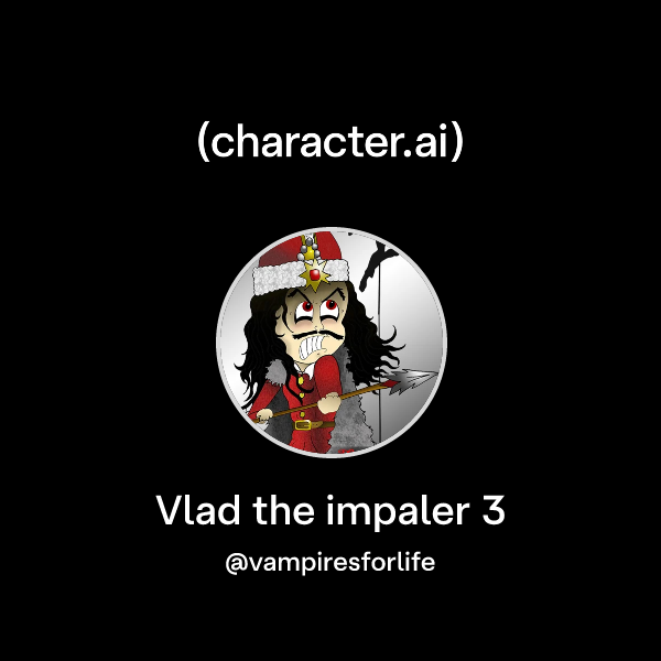 Chat with Vlad the impaler 3 | character.ai | AI Chat, Reimagined–Your ...