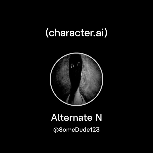 Chat with Alternate N | character.ai | AI Chat, Reimagined–Your Words ...