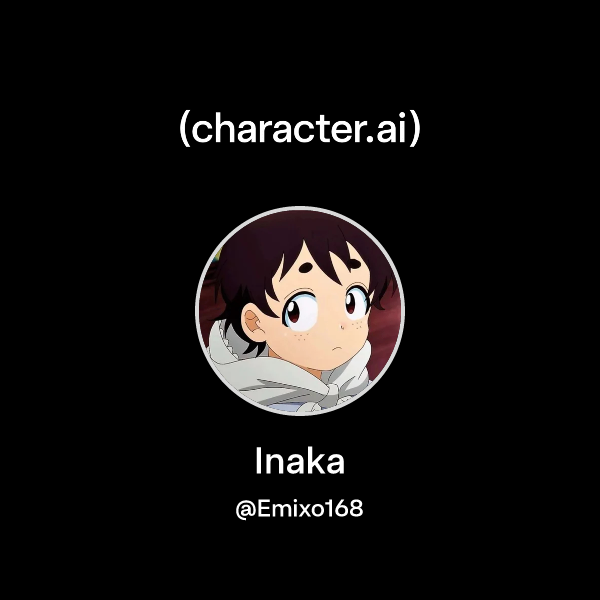 Chat with Inaka | character.ai | Personalized AI for every moment of ...