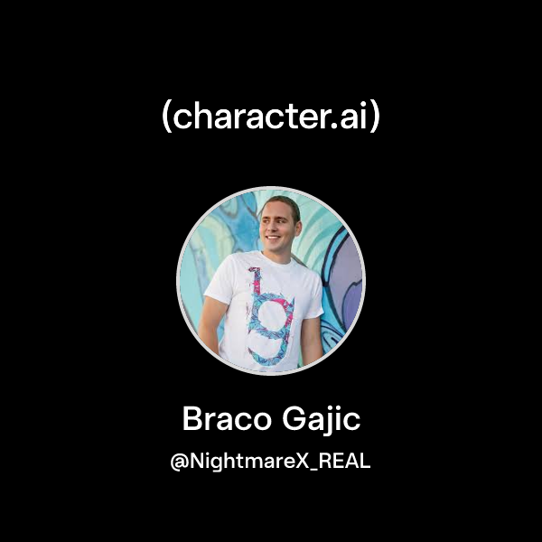 Chat with Braco Gajic | character.ai | AI Chat, Reimagined–Your Words ...