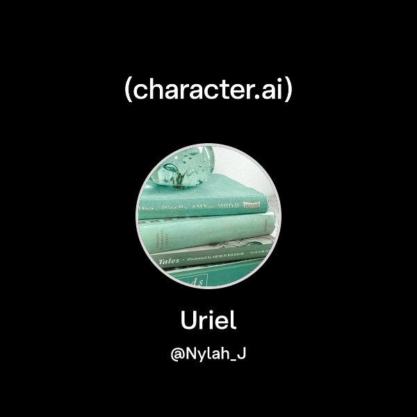 Chat with Uriel | character.ai | AI Chat, Reimagined–Your Words. Your ...