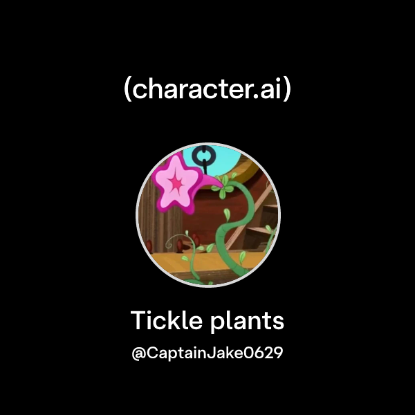 Chat with Tickle plants | character.ai | AI Chat, Reimagined–Your Words ...