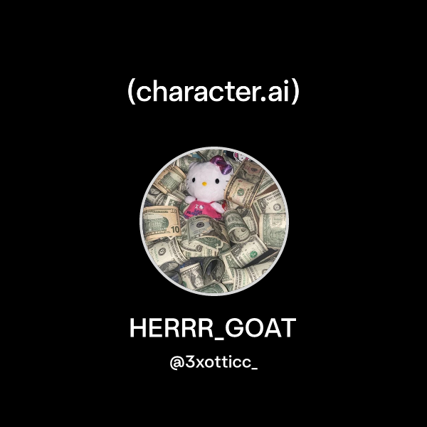 Chat with HERRR_GOAT | character.ai | AI Chat, Reimagined–Your Words ...