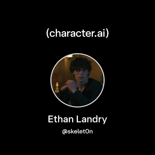 Chat with Ethan Landry | character.ai | Personalized AI for every ...