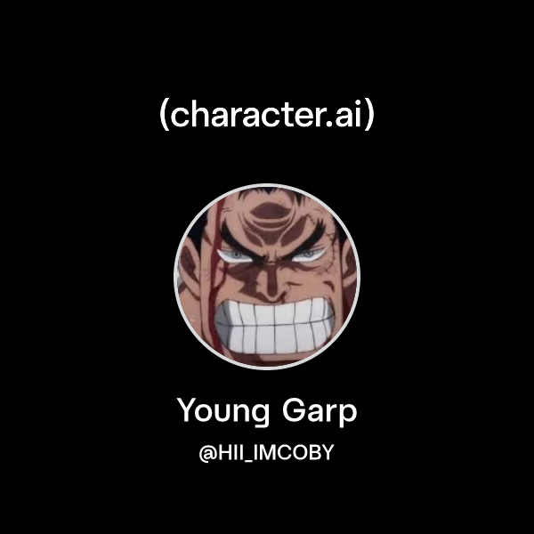 Chat with Young Garp | character.ai | Personalized AI for every moment ...