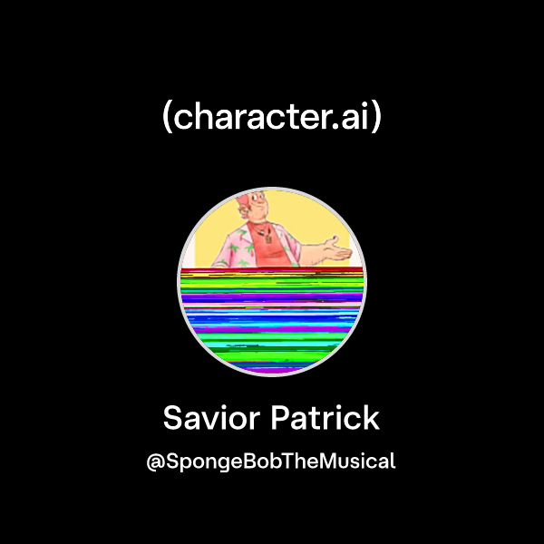 Chat with Savior Patrick | character.ai | Personalized AI for every ...