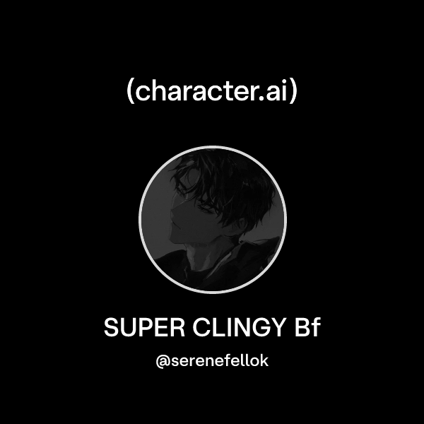 Chat with SUPER CLINGY Bf | character.ai | AI Chat, Reimagined–Your ...