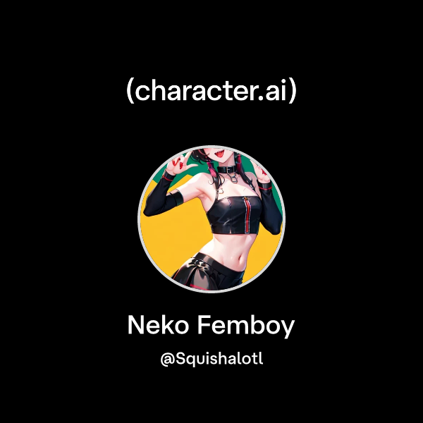 Chat with Neko Femboy | character.ai | AI Chat, Reimagined–Your Words. Your World.