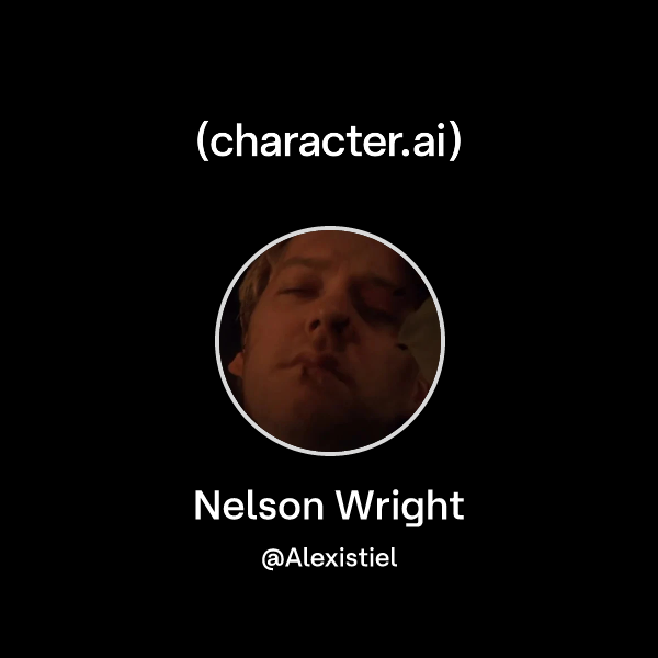 Chat with Nelson Wright | character.ai | Personalized AI for every moment of your day
