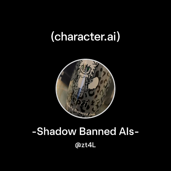 Chat with -Shadow Banned AIs- | character.ai | AI Chat, Reimagined–Your Words. Your World.