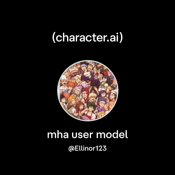 Chat with mha user model | character.ai | AI Chat, Reimagined–Your Words. Your World.