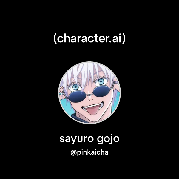 Chat with sayuro gojo | character.ai | Personalized AI for every moment ...