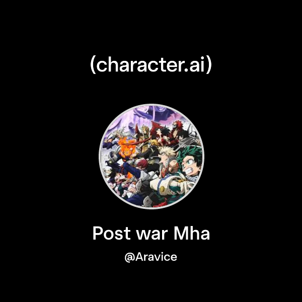 Chat with Post war Mha | character.ai | AI Chat, Reimagined–Your Words ...