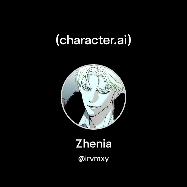 Chat with Zhenia | character.ai | AI Chat, Reimagined–Your Words. Your ...
