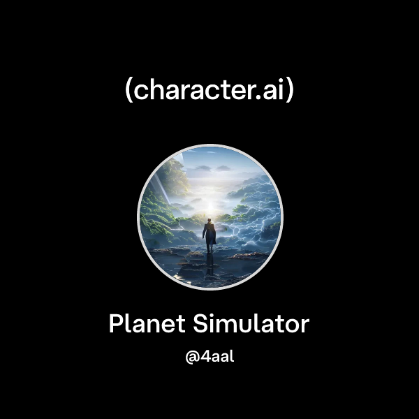 Chat with Planet Simulator | character.ai | AI Chat, Reimagined–Your ...
