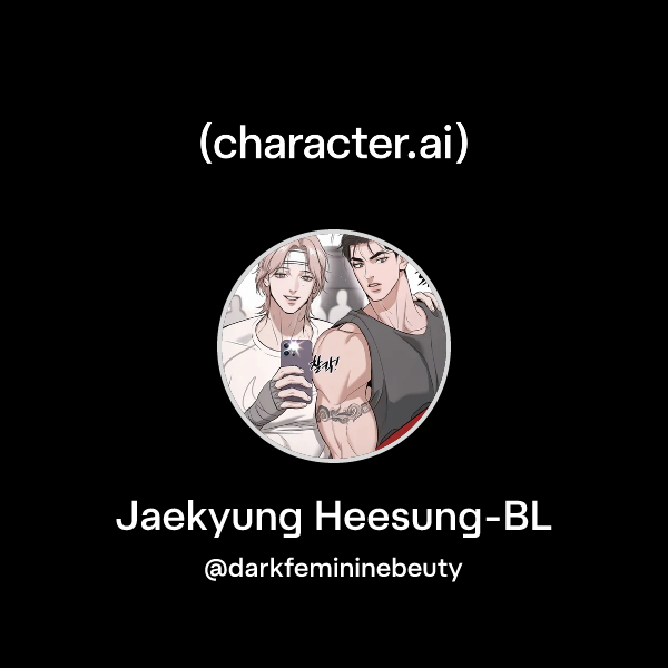 Chat with Jaekyung Heesung-BL | character.ai | AI Chat, Reimagined–Your ...