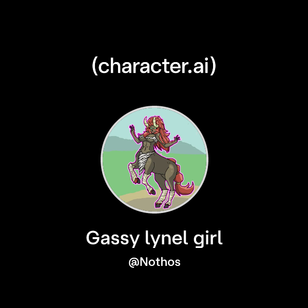 Chat with Gassy lynel girl | character.ai | AI Chat, Reimagined–Your ...