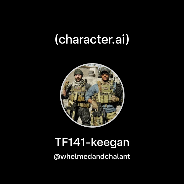 Chat with TF141-keegan | character.ai | AI Chat, Reimagined–Your Words ...