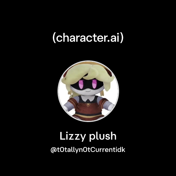 Chat with Lizzy plush | character.ai | Personalized AI for every moment ...