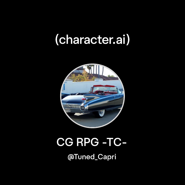 Chat with CG RPG -TC- | character.ai | Personalized AI for every moment ...