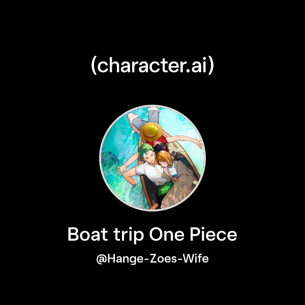 Chat with Boat trip One Piece | character.ai | Personalized AI for ...
