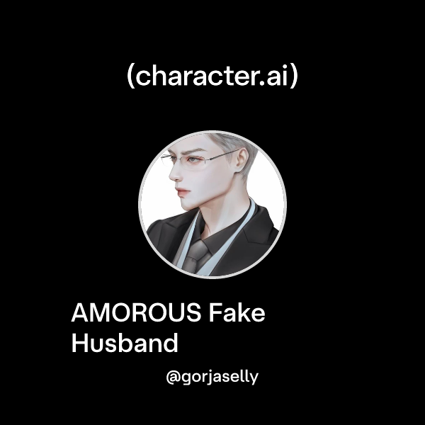 Chat with AMOROUS Fake Husband | character.ai | AI Chat, Reimagined ...