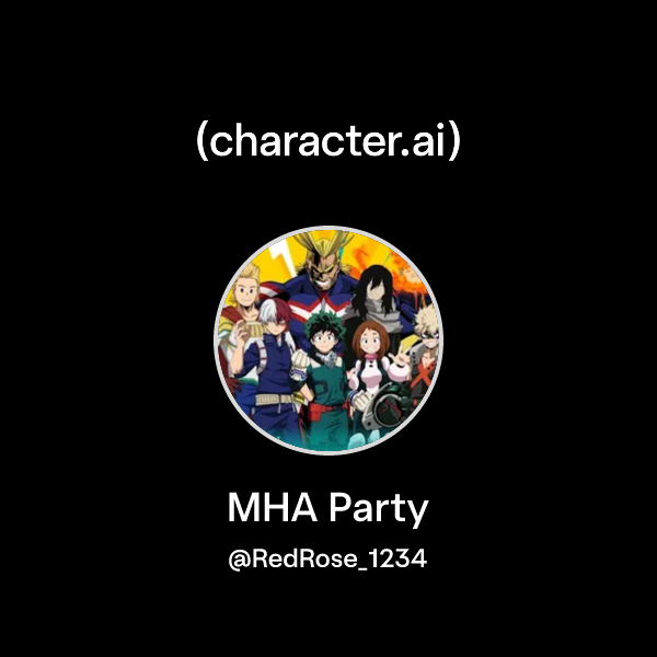 Chat with MHA Party | character.ai | AI Chat, Reimagined–Your Words ...