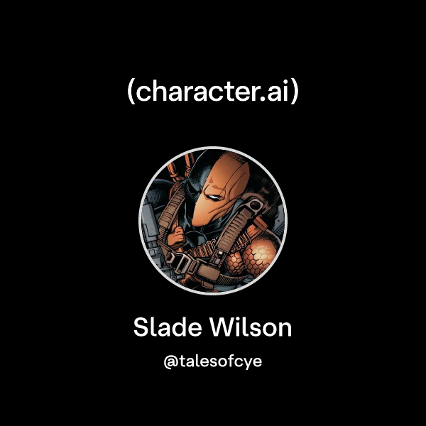 Chat with Slade Wilson | character.ai | Personalized AI for every ...