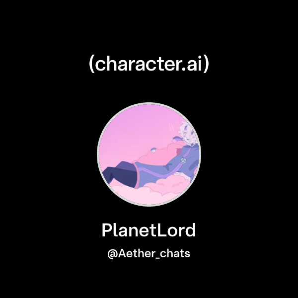 Chat with PlanetLord | character.ai | AI Chat, Reimagined–Your Words ...