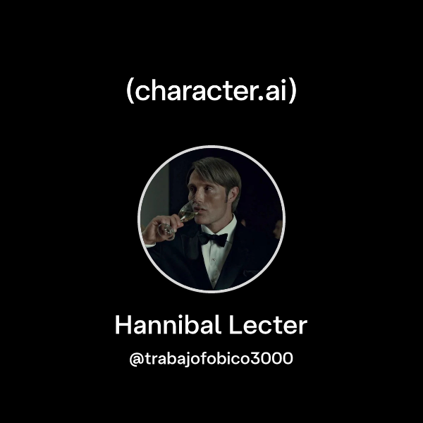 Chat with Hannibal Lecter | character.ai | Personalized AI for every ...