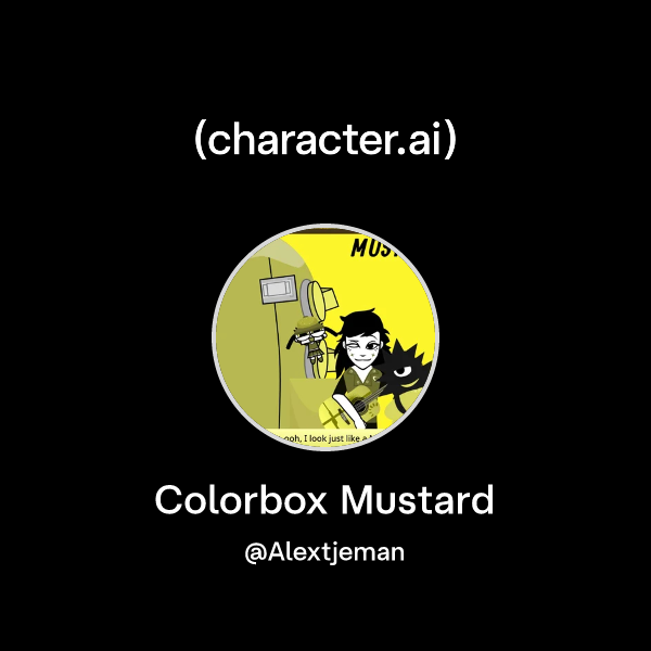 Chat with Colorbox Mustard | character.ai | AI Chat, Reimagined–Your Words. Your World.