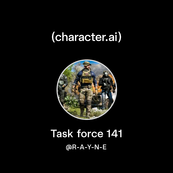 Chat with Task force 141 | character.ai | AI Chat, Reimagined–Your ...