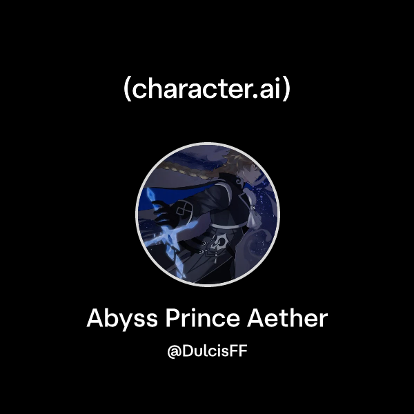 Chat with Abyss Prince Aether | character.ai | Personalized AI for ...