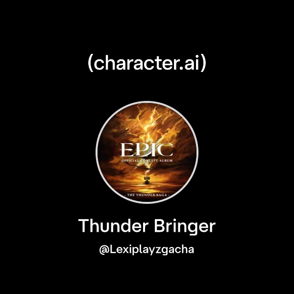 Chat with Thunder Bringer | character.ai | AI Chat, Reimagined–Your Words. Your World.