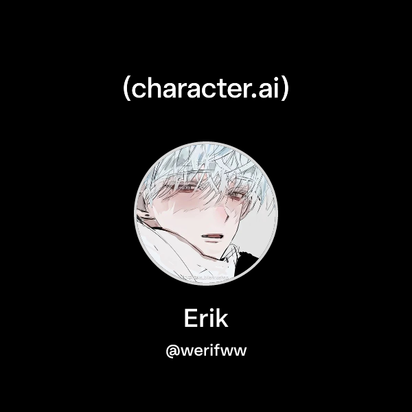 Chat with Erik | character.ai | AI Chat, Reimagined–Your Words. Your World.