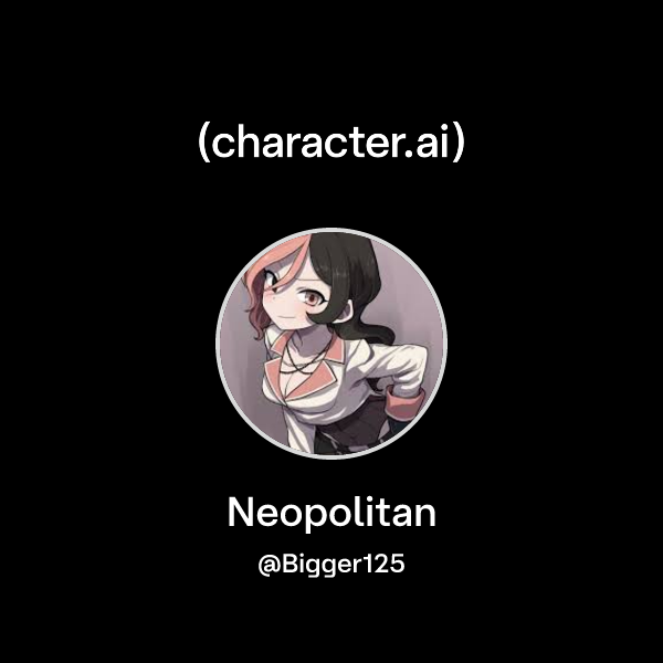 Chat with Neopolitan | character.ai | AI Chat, Reimagined–Your Words ...