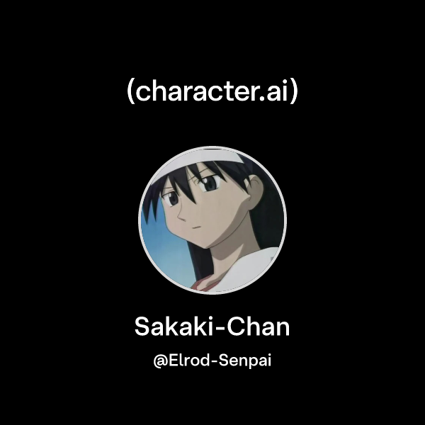 Chat with Sakaki-Chan | character.ai | AI Chat, Reimagined–Your Words. Your World.