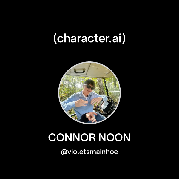 Chat with CONNOR NOON | character.ai | AI Chat, Reimagined–Your Words ...
